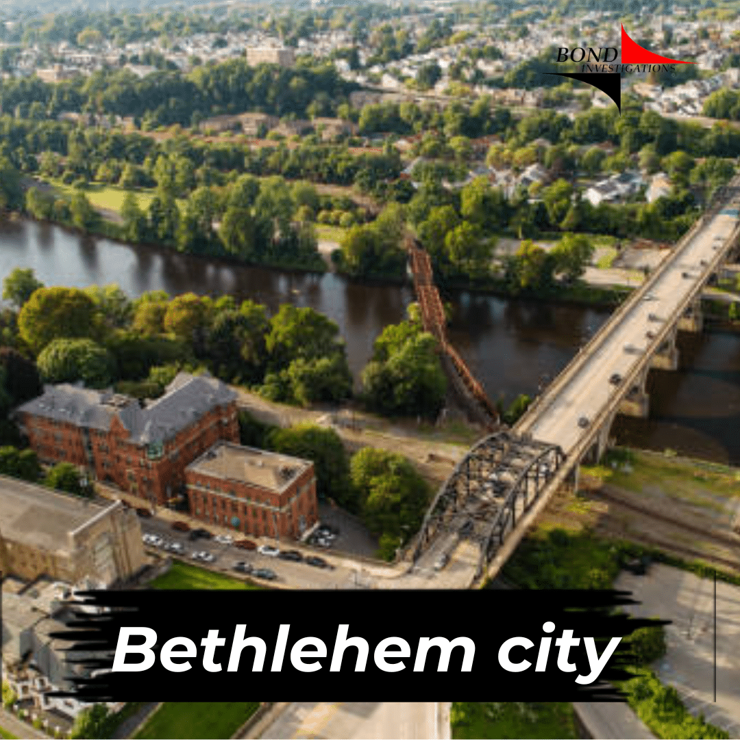 Bethlehem City Pennsylvania Private Investigator Services - US